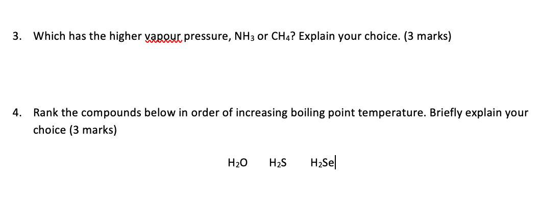 Solved 3. Which has the higher vapeur pressure, NH3 or CH4? | Chegg.com