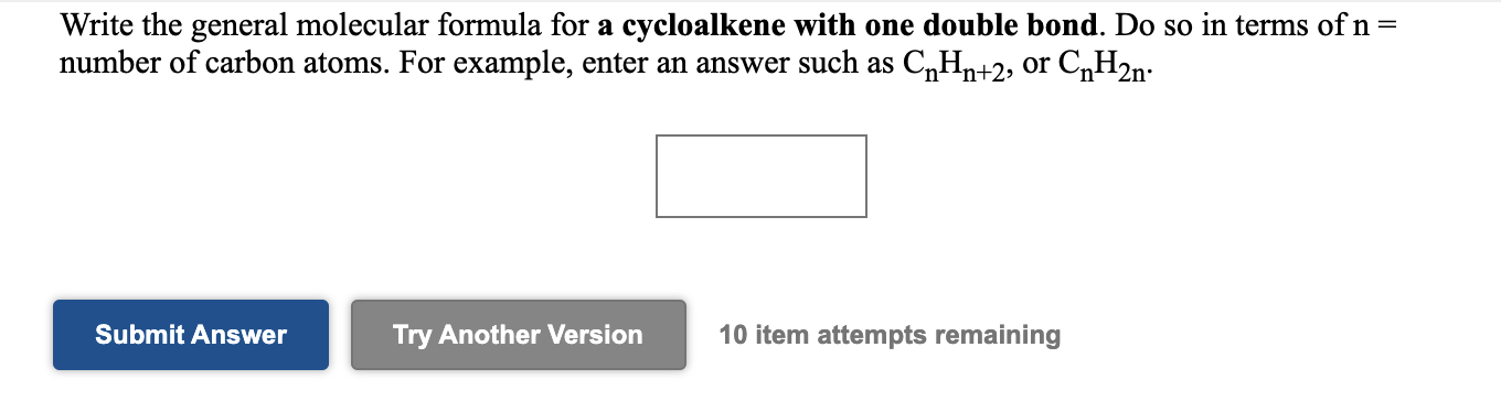 Solved Write the general molecular formula for a cycloalkene | Chegg.com