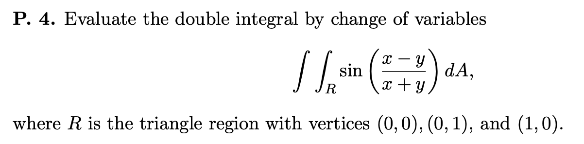 Solved Evaluate the double integral by change of | Chegg.com