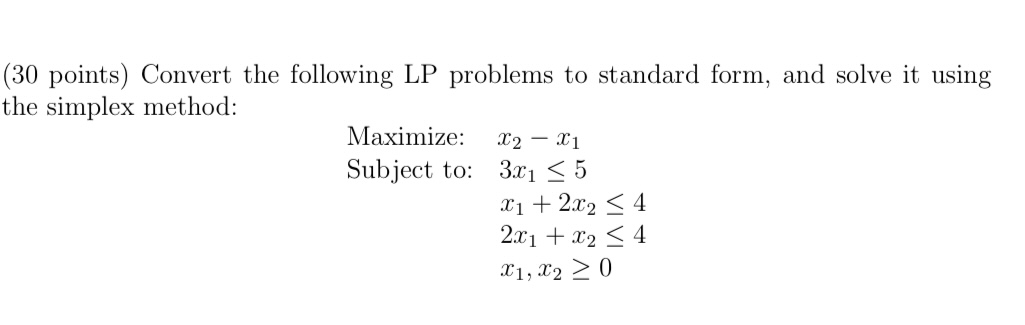 Solved (30 ﻿points) ﻿Convert the following LP problems to | Chegg.com