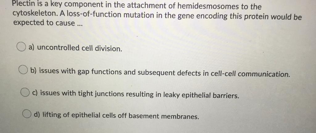 Solved Plectin is a key component in the attachment of | Chegg.com