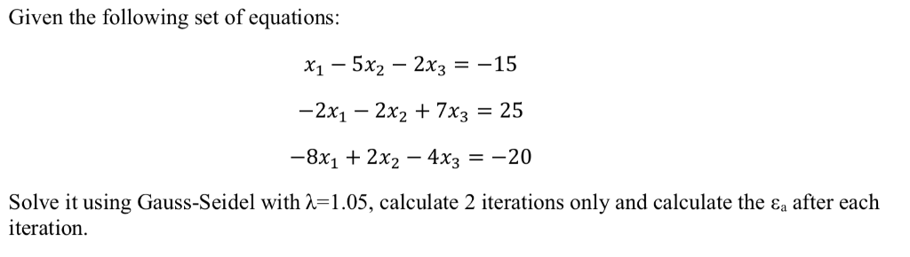 Solved PSEUDO CODE For SOR Method ///Normalize equations to | Chegg.com