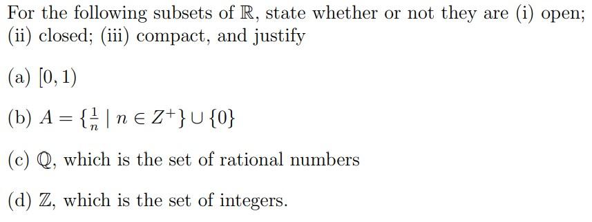 Solved For the following subsets of R, state whether or not | Chegg.com