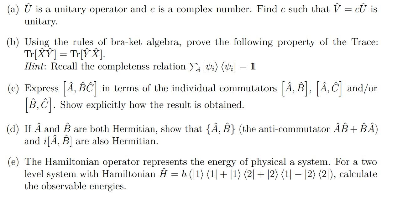 Solved (a) U^ is a unitary operator and c is a complex | Chegg.com