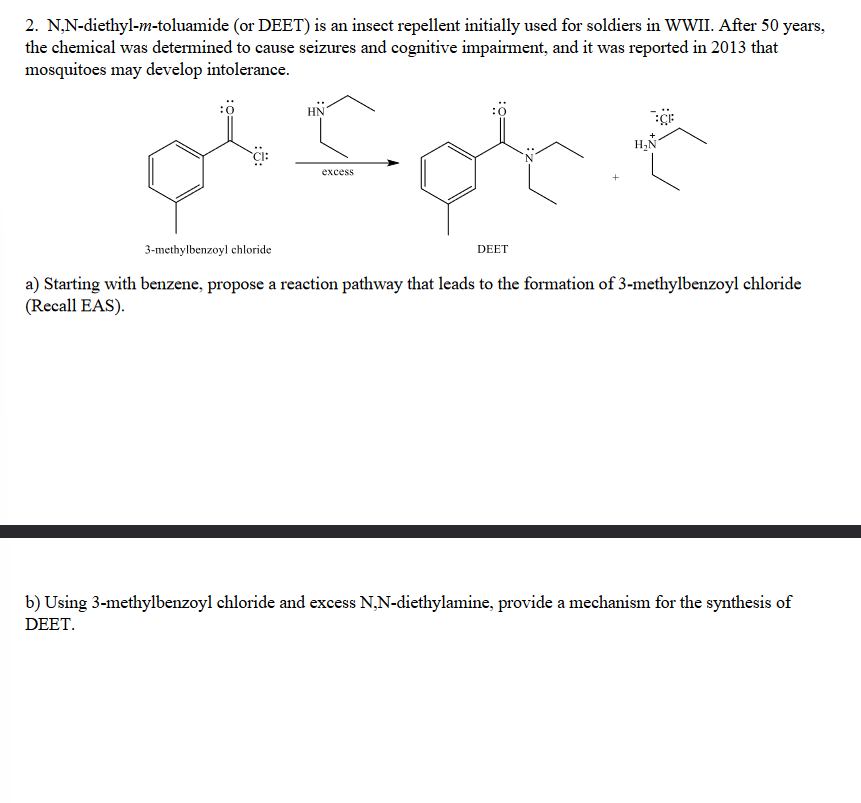 Solved 2. N,N-diethyl- m-toluamide (or DEET) is an insect | Chegg.com