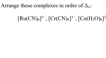 Solved Arrange these complexes in order of Δ0 : | Chegg.com