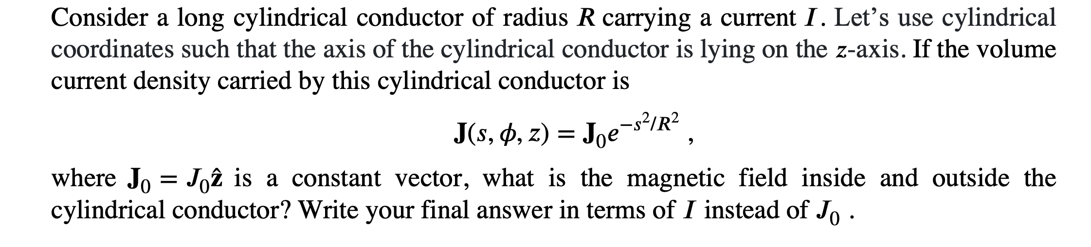 Solved Consider a long cylindrical conductor of radius R | Chegg.com