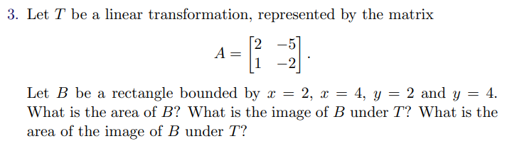 Solved 3. Let T be a linear transformation, represented by | Chegg.com