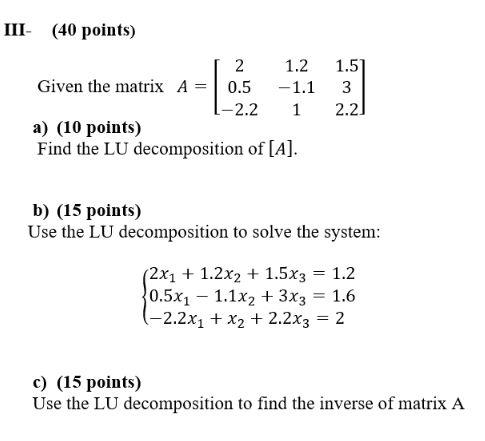 Solved Given the matrix A=⎣⎡20.5−2.21.2−1.111.532.2⎦⎤ a) (10 | Chegg.com