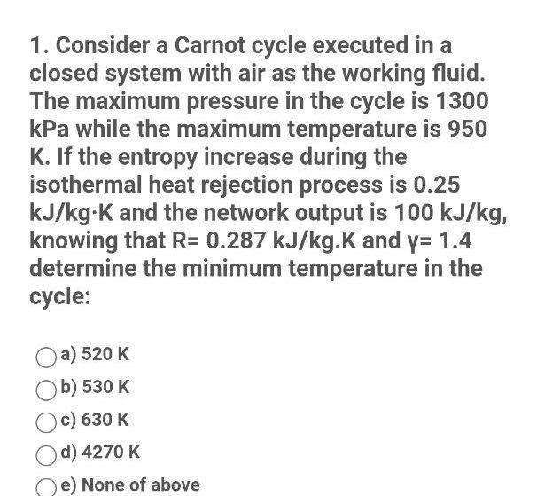 Solved 1. Consider a Carnot cycle executed in a closed | Chegg.com