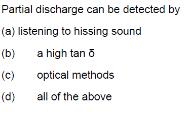 Solved Partial discharge can be detected by (a) listening to | Chegg.com