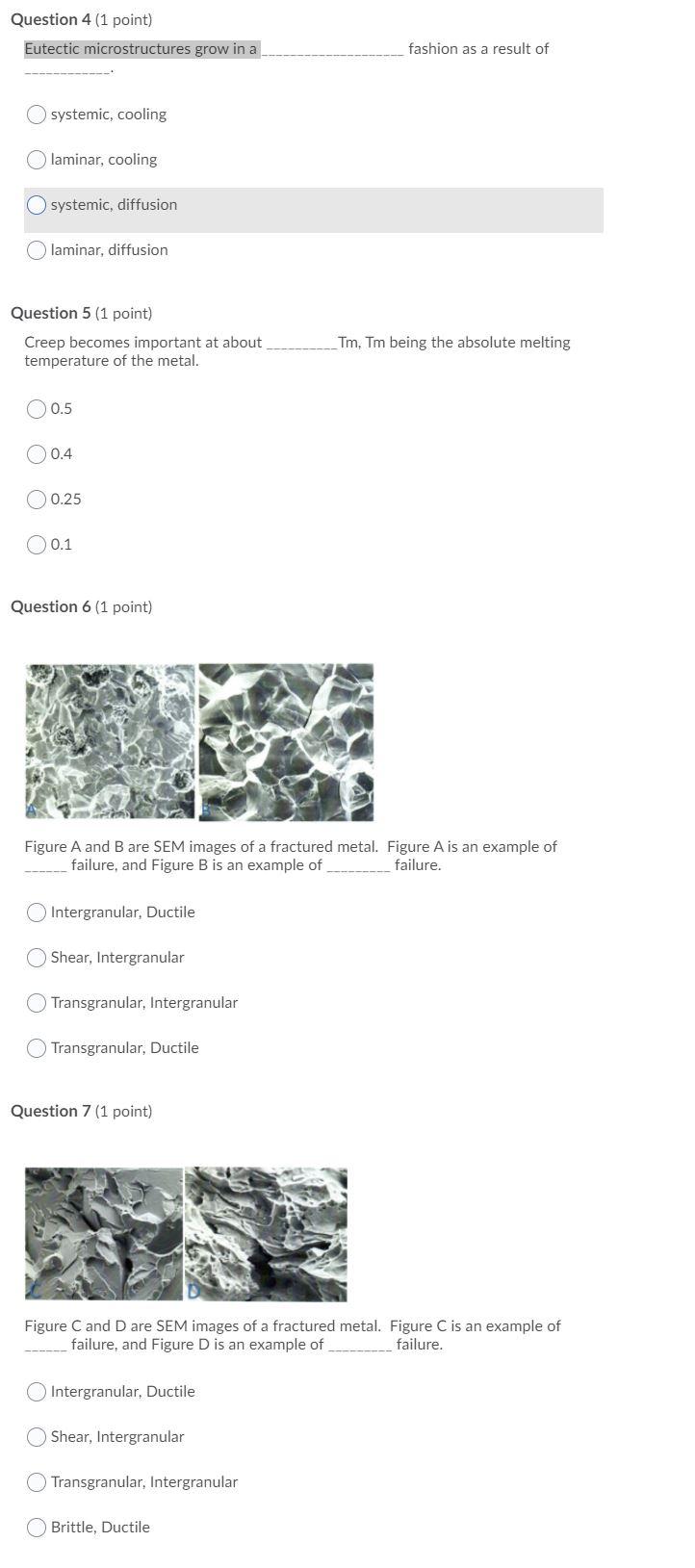 Solved Question 4 (1 point) Eutectic microstructures grow in | Chegg.com