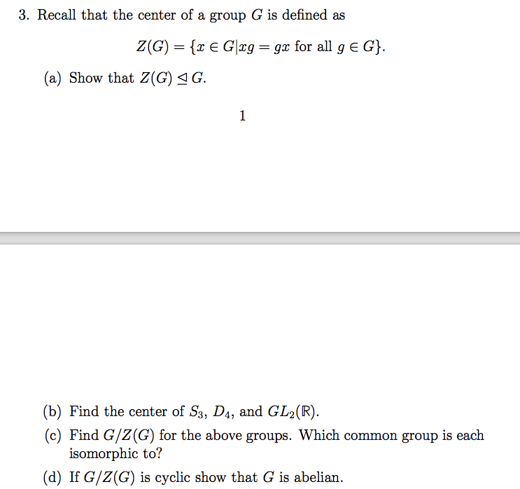 Solved 3. Recall that the center of a group G is defined as | Chegg.com
