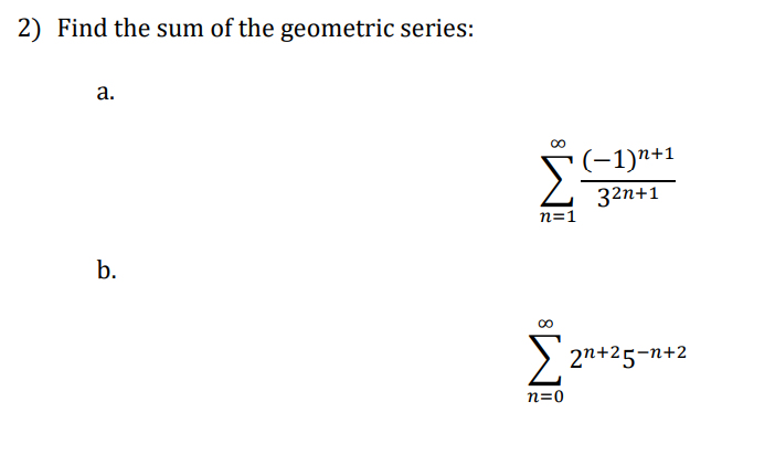 Solved 2) Find the sum of the geometric series: a. | Chegg.com