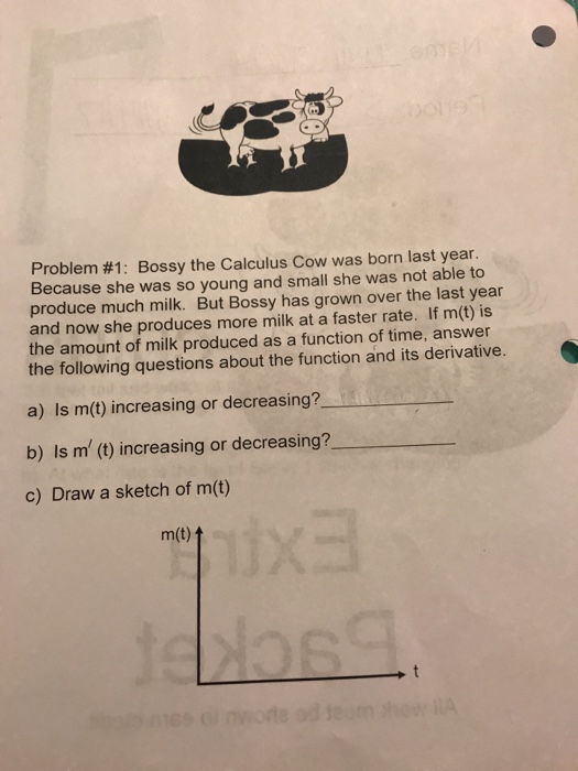 Solved Problem #1 : Bossy the Calculus Cow was born last | Chegg.com