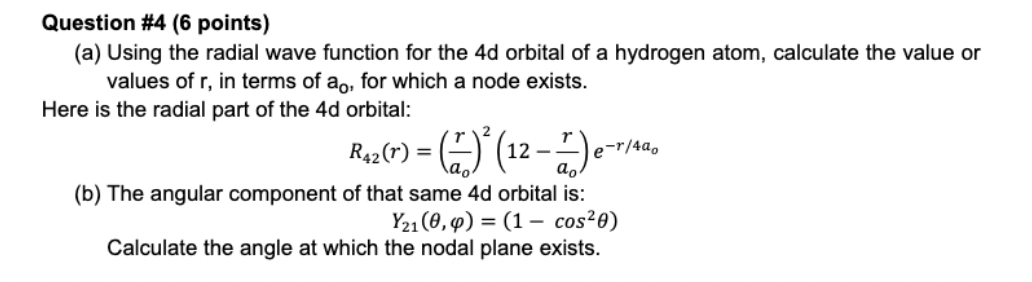 Solved Question \#4 (6 points) (a) Using the radial wave | Chegg.com