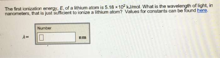 Solved The first ionization energy E of a lithium atom is | Chegg.com