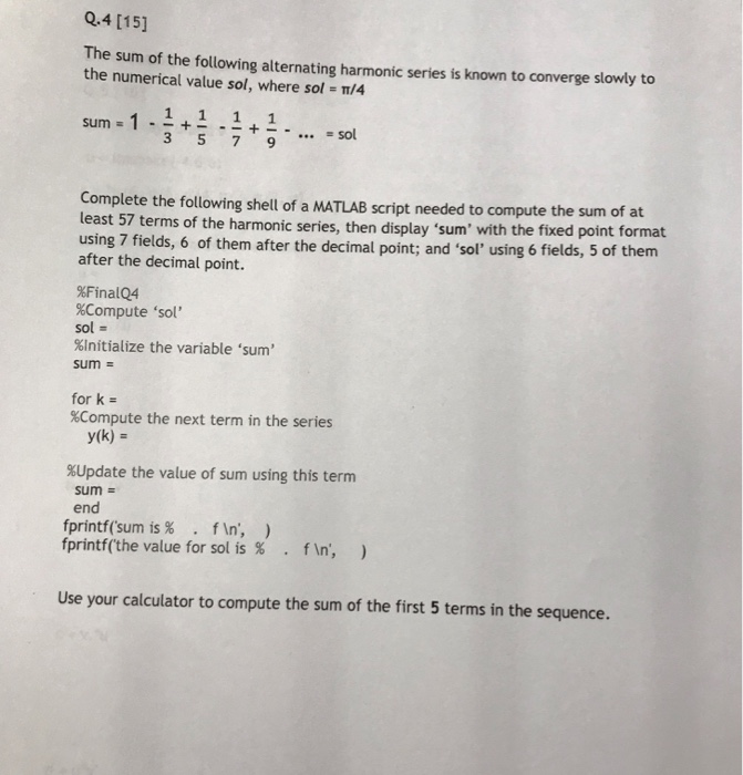 Solved Q.4 [15] The sum of the following alternating | Chegg.com