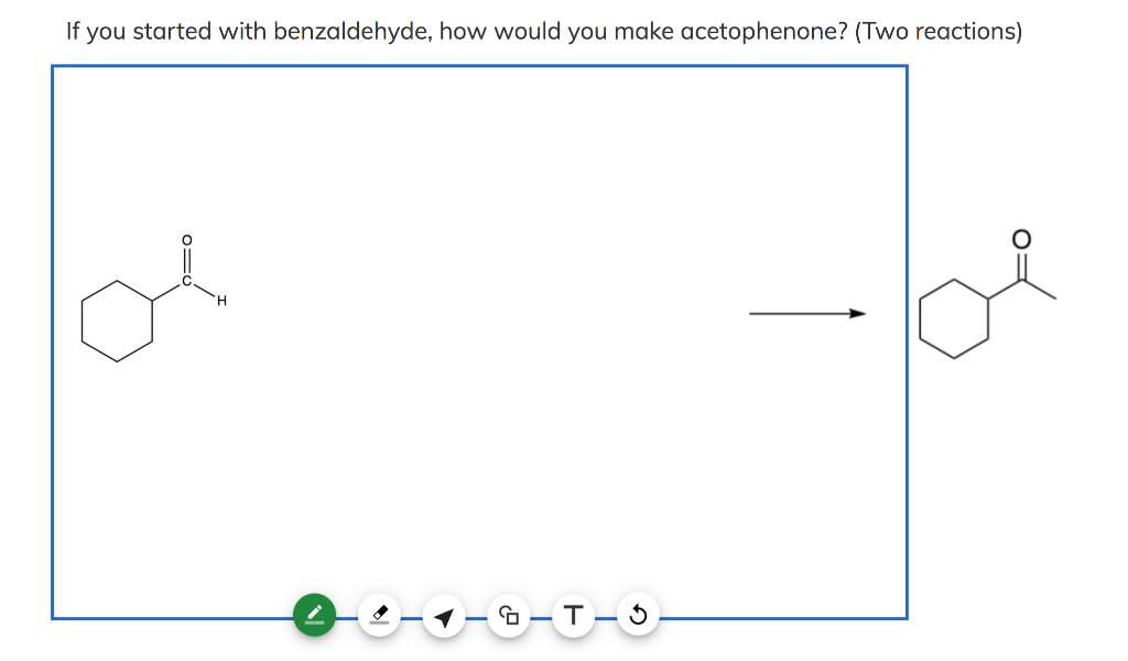 Solved If you started with benzaldehyde, how would you make | Chegg.com