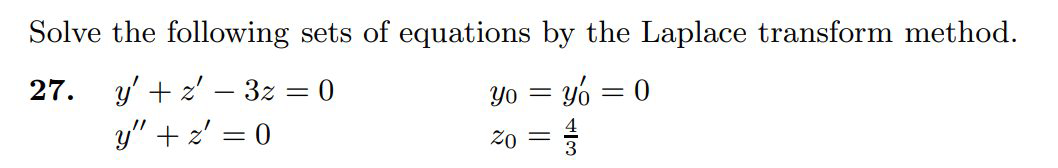 Solved Solve the following sets of equations by the Laplace | Chegg.com