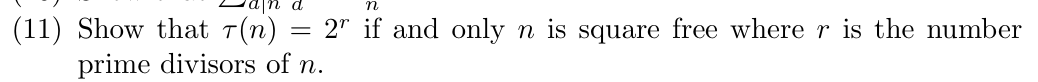 Solved (11) ﻿Show that τ(n)=2r ﻿if and only n ﻿is square | Chegg.com