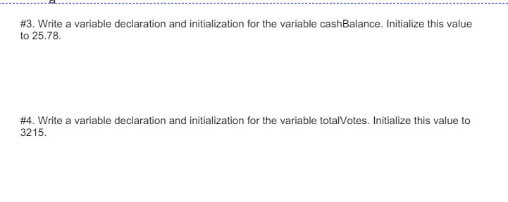 Solved 3 Write A Variable Declaration And Initialization Chegg