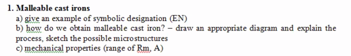 Solved 1. Malleable cast irons a) give an example of | Chegg.com
