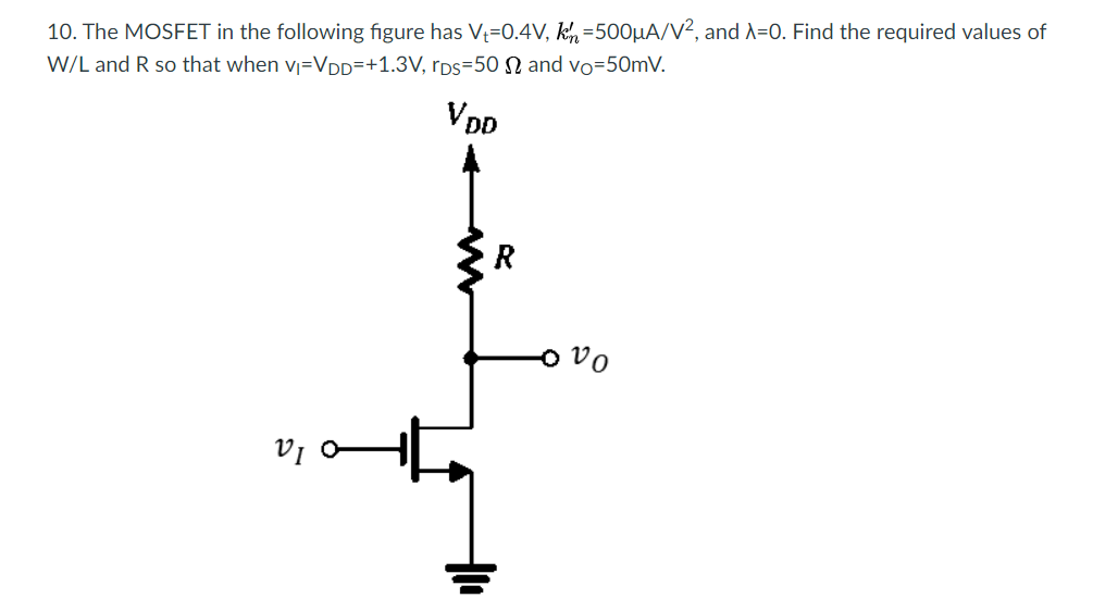 Solved 10. The MOSFET in the following figure has V-0.4V, | Chegg.com