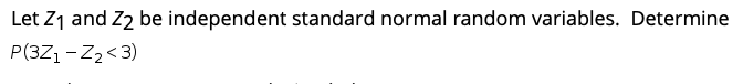 Solved Let 21 and 22 be independent standard normal random | Chegg.com
