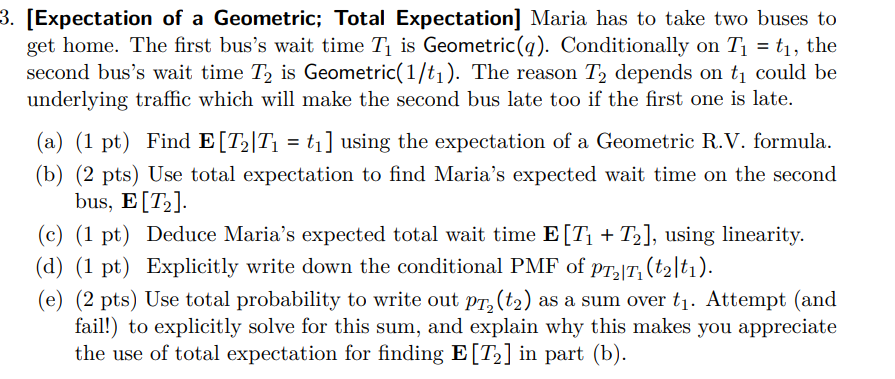 Solved [Expectation of a Geometric; Total Expectation] Maria | Chegg.com