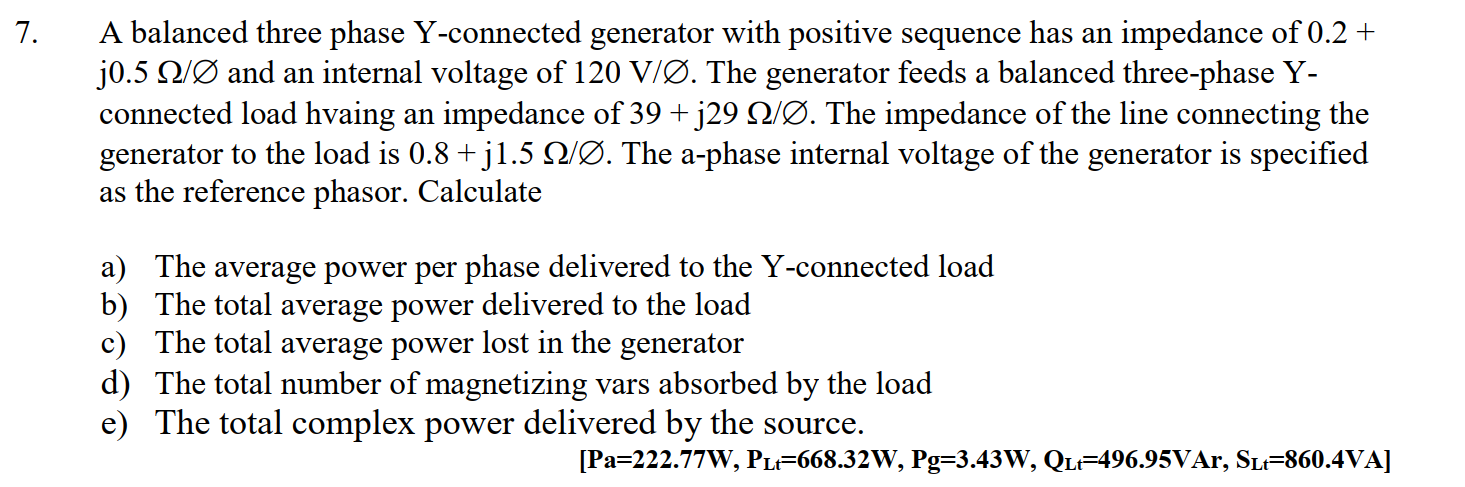 Solved 7 A Balanced Three Phase Y Connected Generator With
