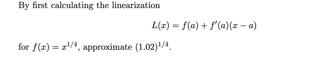 Solved By first calculating the linearization | Chegg.com