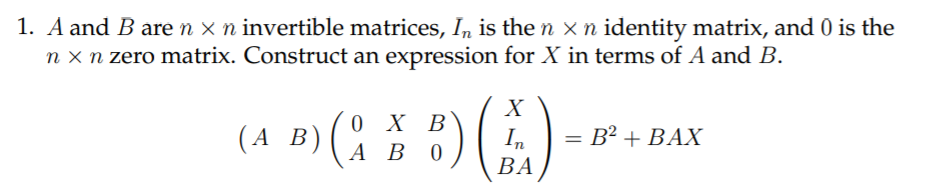 Solved 1. A and B are n x n invertible matrices, In is the n | Chegg.com