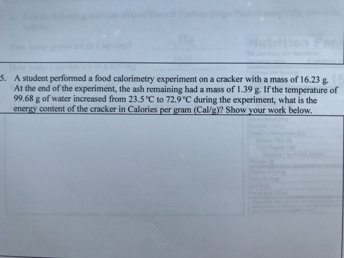 Solved 5. A student performed a food calorimetry experiment | Chegg.com