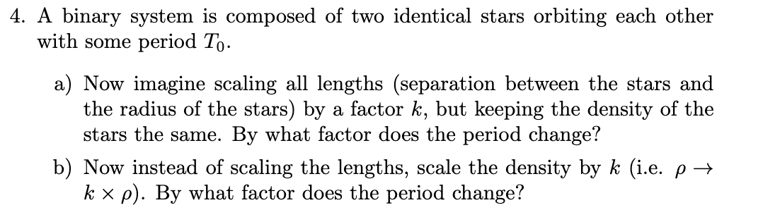 Solved 4. A binary system is composed of two identical stars | Chegg.com