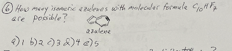 (6) How many isonseric azulenes with molecular | Chegg.com