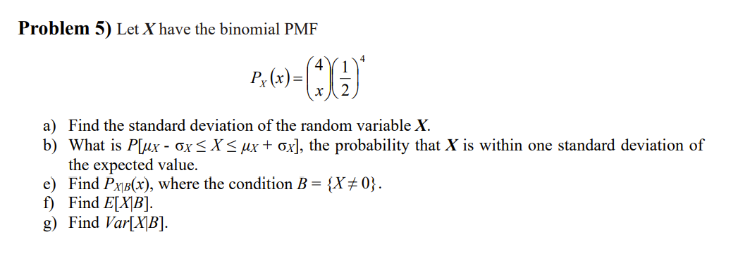 Problem 5) Let X have the binomial PMF | Chegg.com