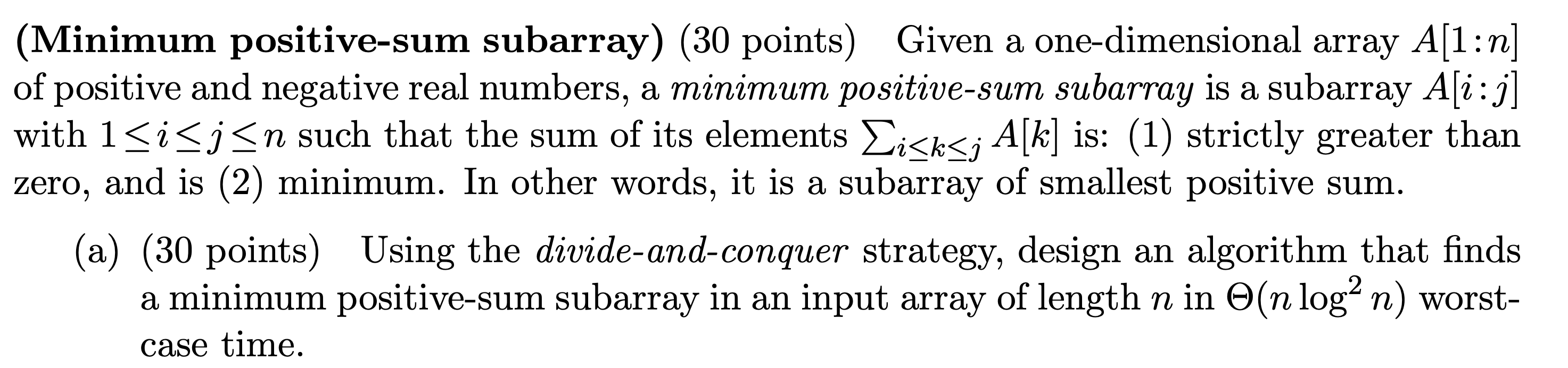 Solved a a (Minimum positive-sum subarray) (30 points) Given | Chegg.com