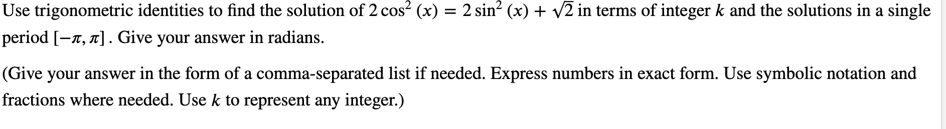 Solved Use trigonometric identities to find the solution of | Chegg.com