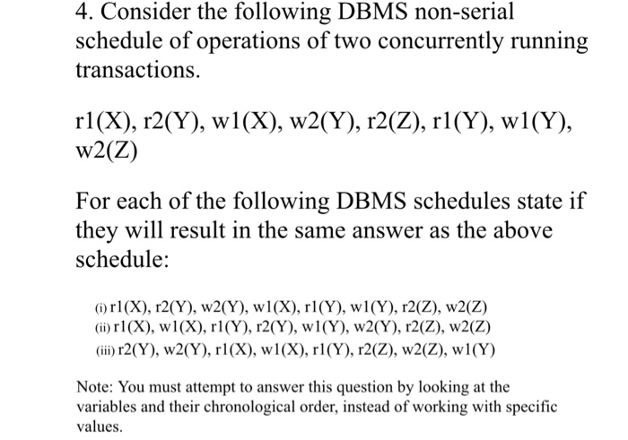 Solved 4. Consider the following DBMS non-serial schedule of | Chegg.com