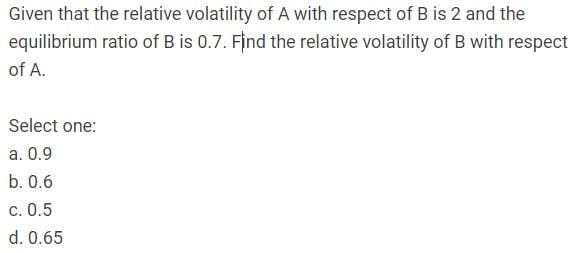 Solved Given that the relative volatility of A with respect | Chegg.com