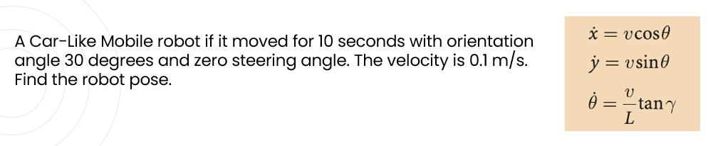 Solved A Car Like Mobile Robot If It Moved For 10 Seconds