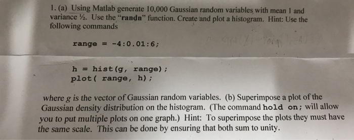 Solved 1. (a) Using Matlab generate 10,000 Gaussian random | Chegg.com