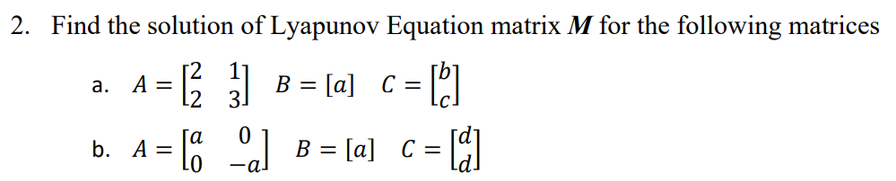 Solved 2. Find the solution of Lyapunov Equation matrix M | Chegg.com