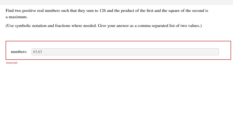 Solved Find two positive real numbers such that they sum to | Chegg.com