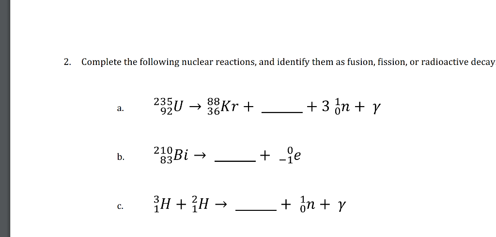 Solved Complete the following nuclear reactions, and | Chegg.com