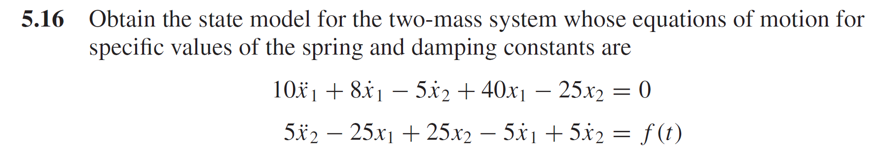 Solved 5.16 Obtain the state model for the two-mass system | Chegg.com