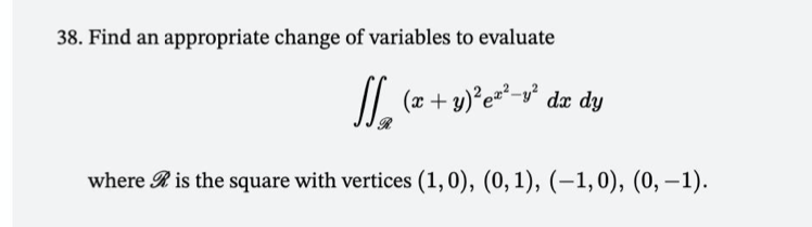 Solved 38. Find an appropriate change of variables to | Chegg.com