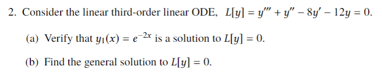 Solved 2. Consider the linear third-order linear ODE. L[y-y" | Chegg.com