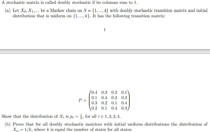 Solved A stochastic matrix is called doubly stochastic if | Chegg.com Solved A stochastic matrix is called doubly stochastic if | Chegg.com